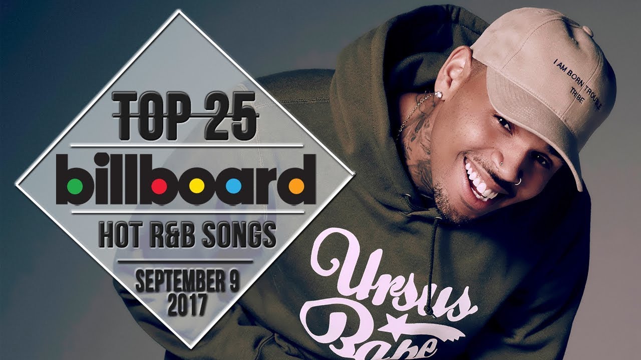 Top 25 • US R&B Songs • September 9, 2017 | Billboard-Charts - YouTube