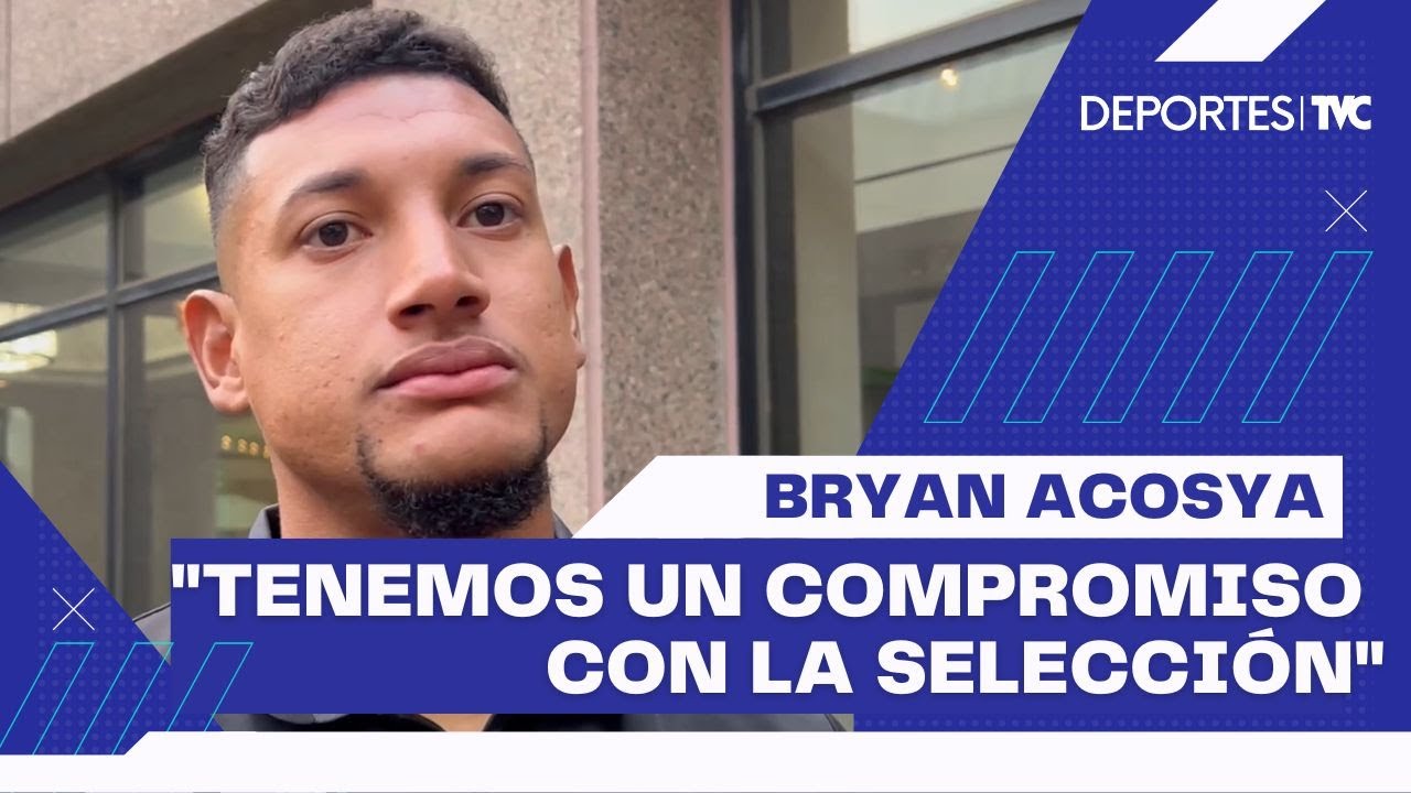 Bryan Acosta señala la actitud que deben tener sus compañeros en la ...