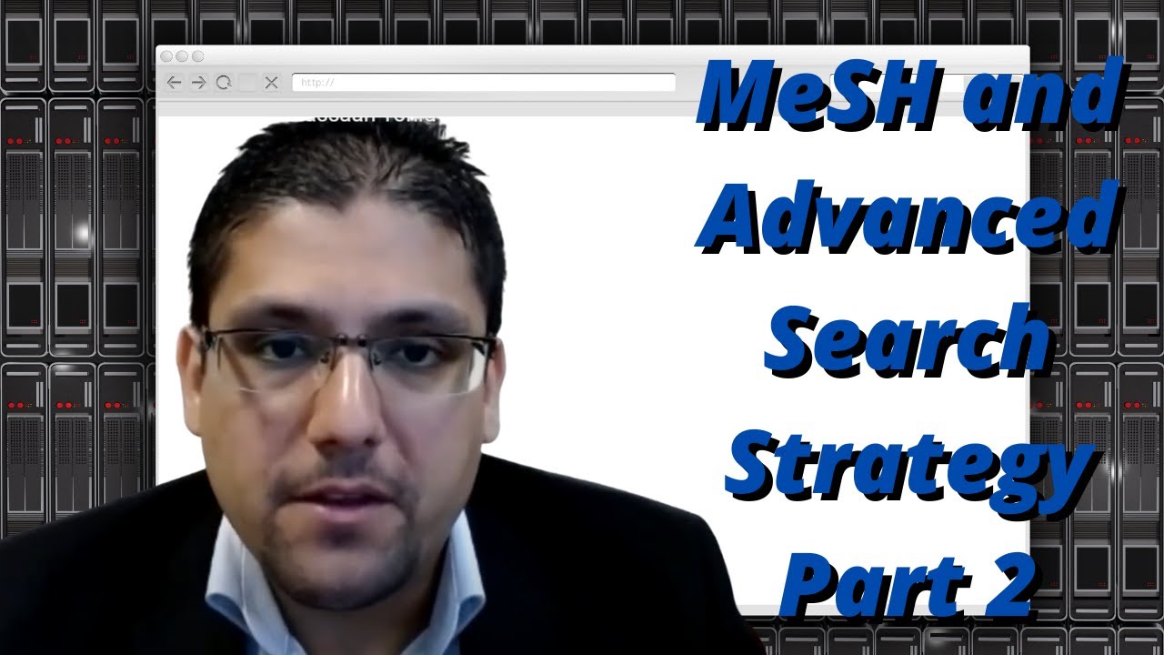 MeSH and Advance Search Strategy- Part 2 by Dr. Hassaan Tohid - YouTube