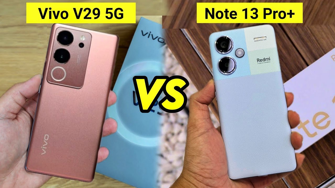 Vivo V29 5G Vs Redmi Note 13 Pro Plus Full Comparison | Vivo V29 Price ...