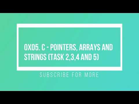 [5]. C Pointers +arrays +strings task 2-5 - YouTube
