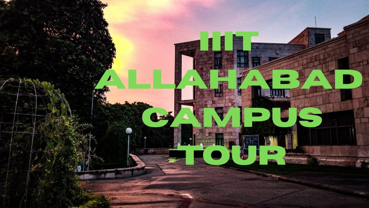 IIIT Allahabad Campus Tour | Best IIIT In India | IIIT ALLAHABAD ...
