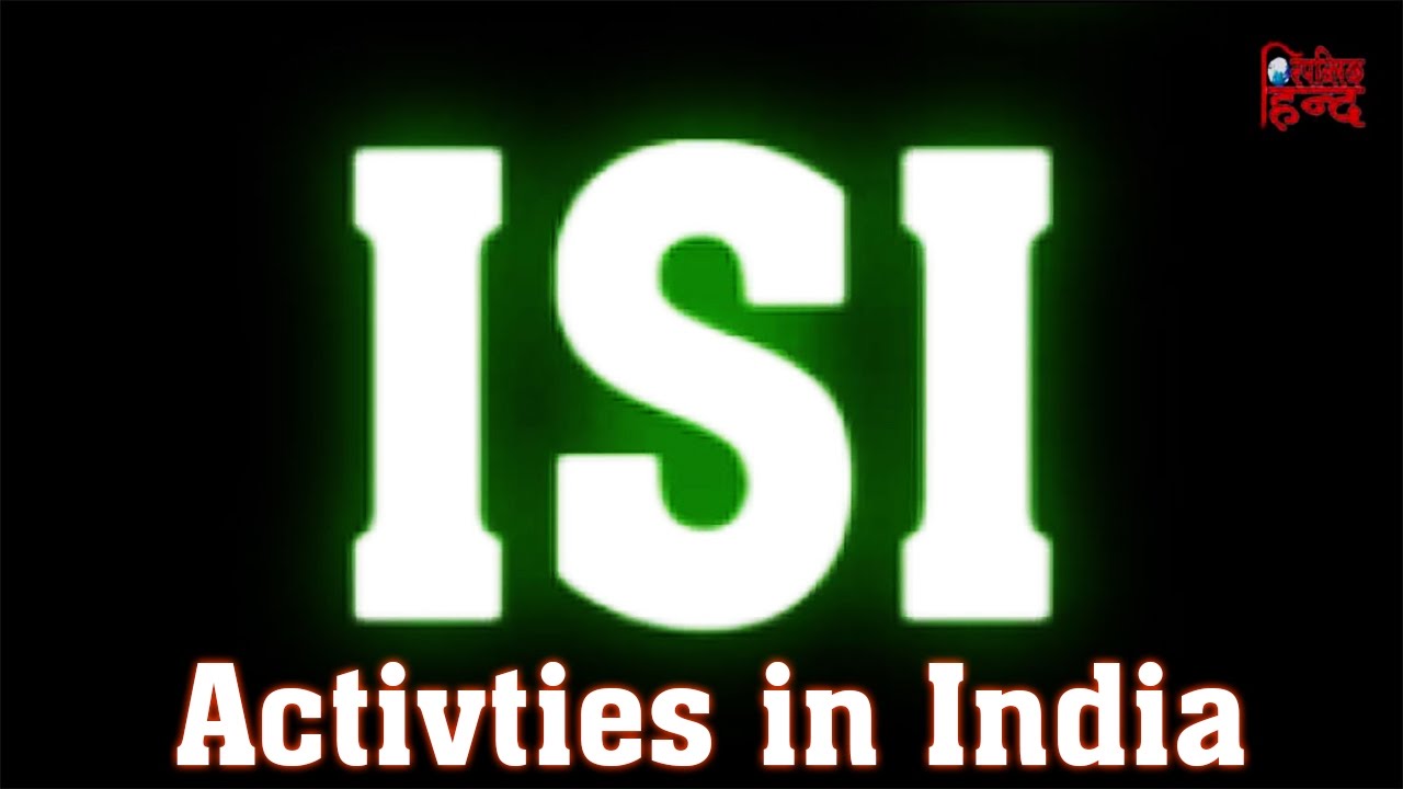 Pakistan Intelligence Agency ISI's routine activities in India - YouTube