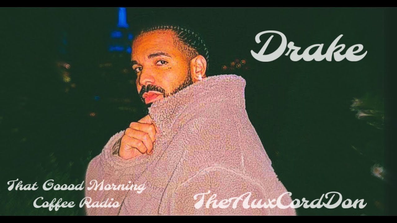 (Drake x Nevi Mix) "That Goood Morning Coffee" Radio EP.2 ...