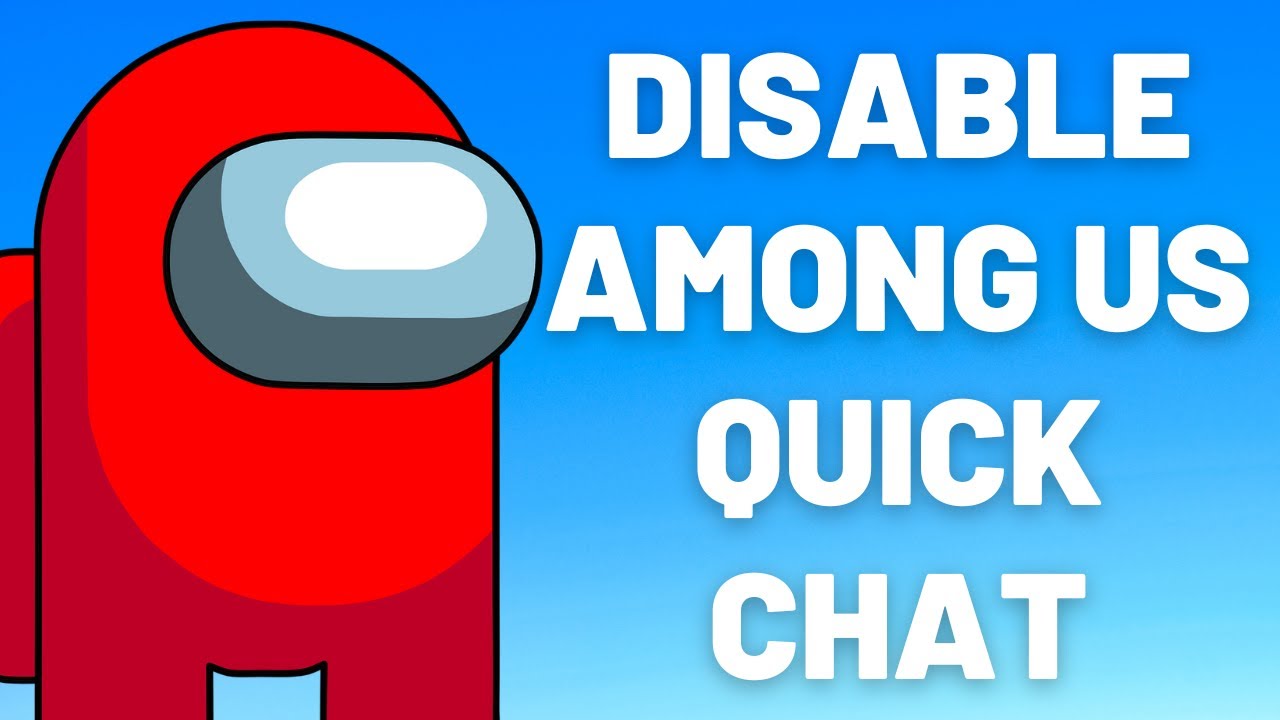 How To Disable Quick Chat In Among Us | Enable Free Chat Among Us - YouTube