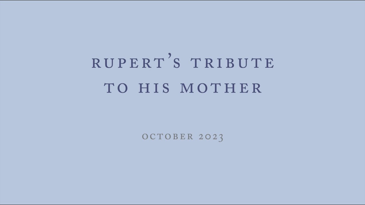 Rupert’s Tribute to His Mother - YouTube