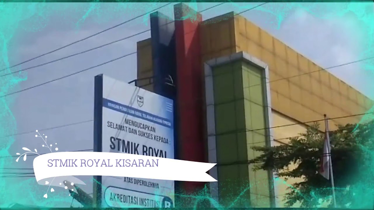 Kampus STMIK ROYAL KISARAN - YouTube