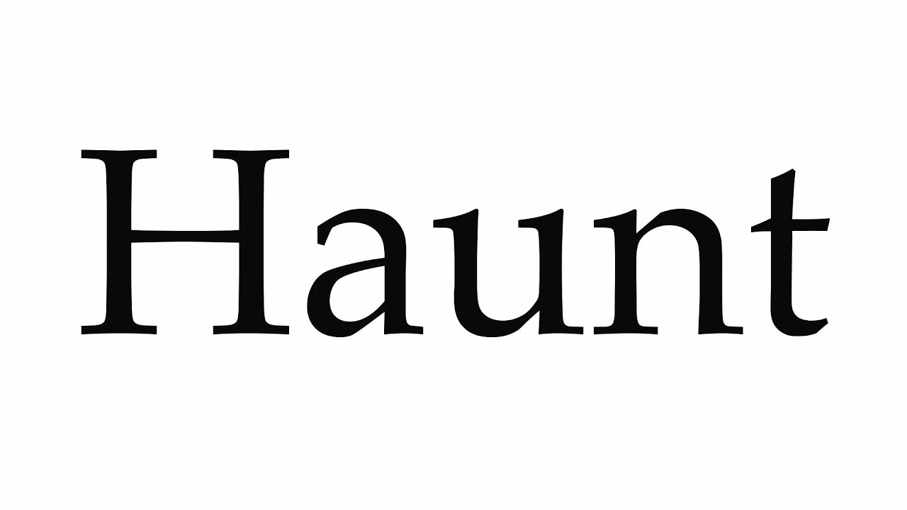 How to Pronounce Haunt - YouTube