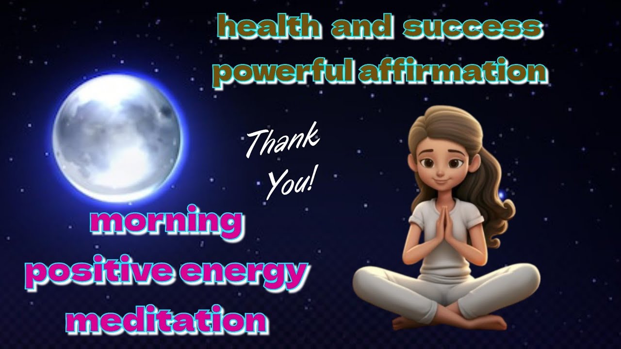 Positive energy health and success powerful affirmation morning ...