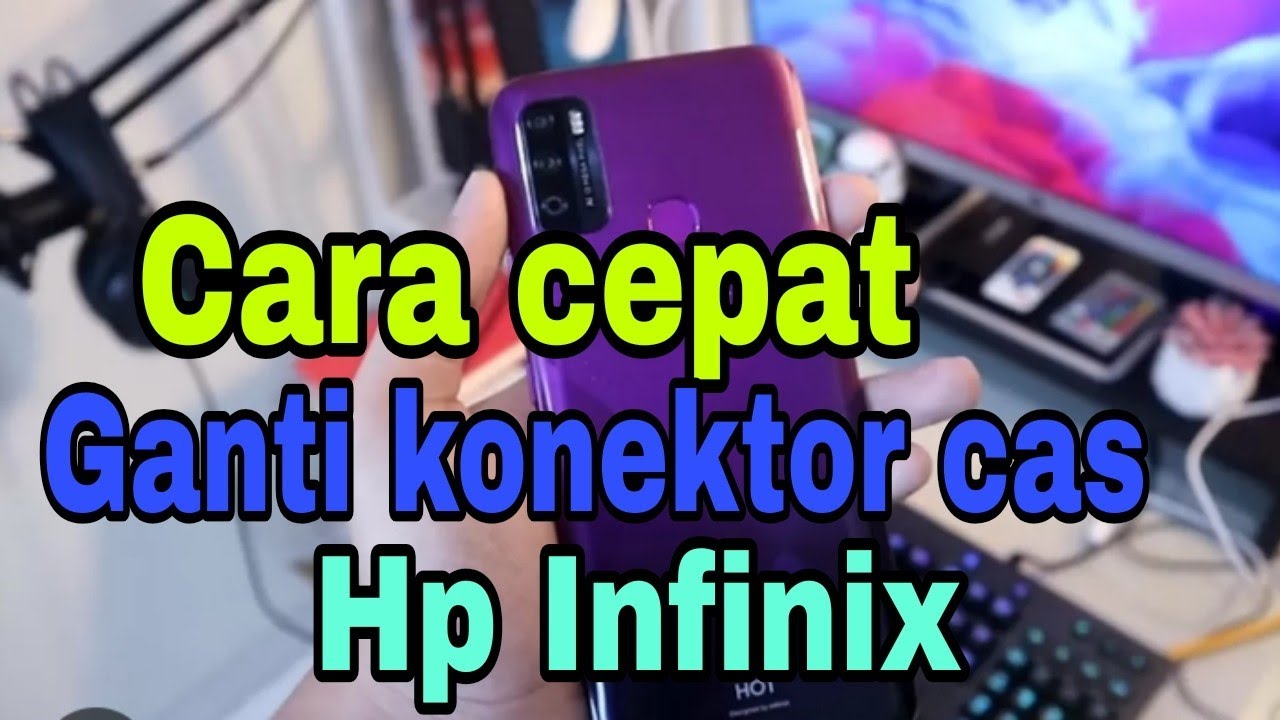 cara cepat ganti konektor cas hp infinix - YouTube
