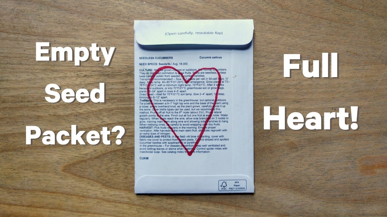 Empty Seed Packet? Full Heart! - YouTube