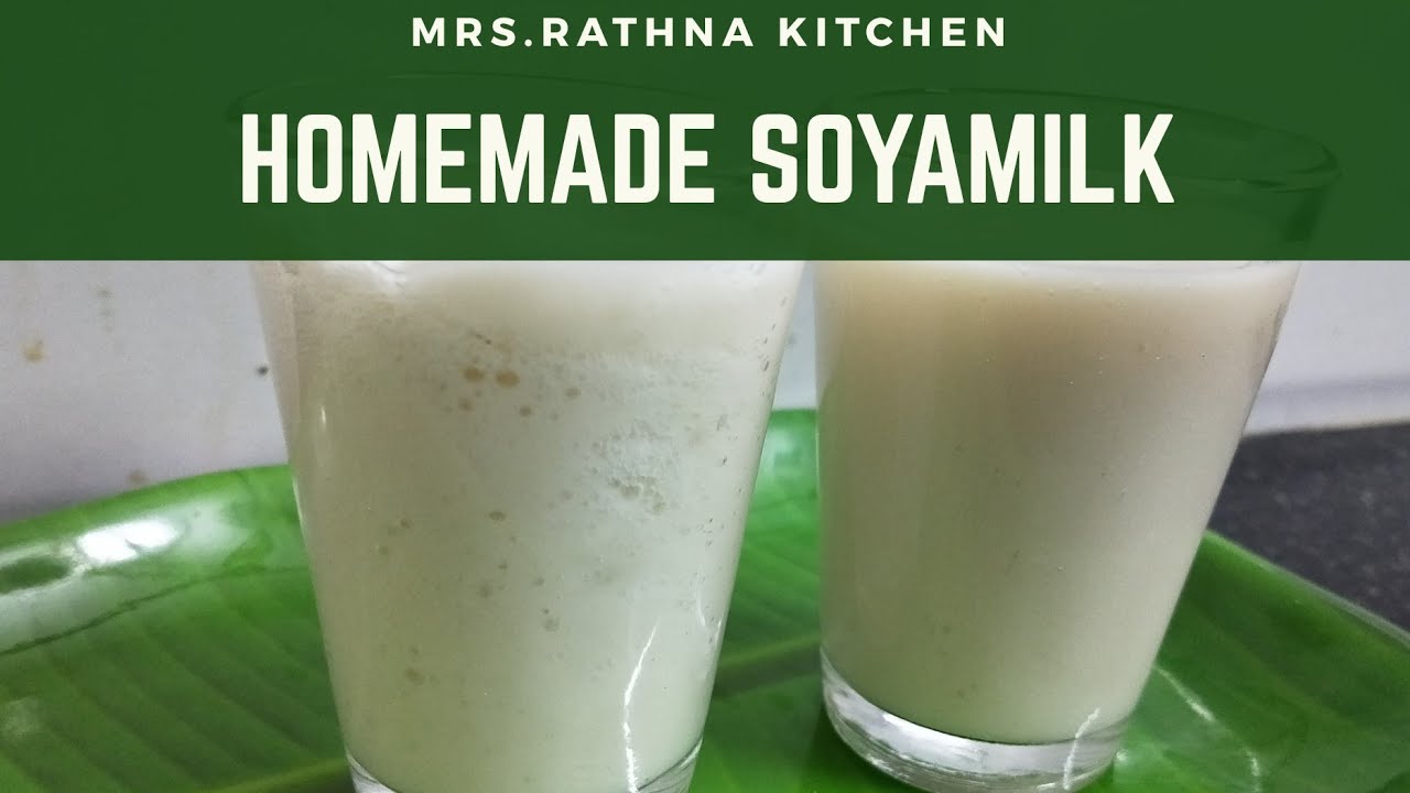 How to prepare Soya milk in Home easily |சோயா பால் வீட்டில் தயாரிக்கும் முறை - YouTube