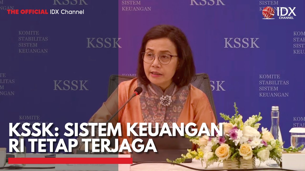 KSSK: Sistem Keuangan RI Tetap Terjaga | IDX CHANNEL - YouTube