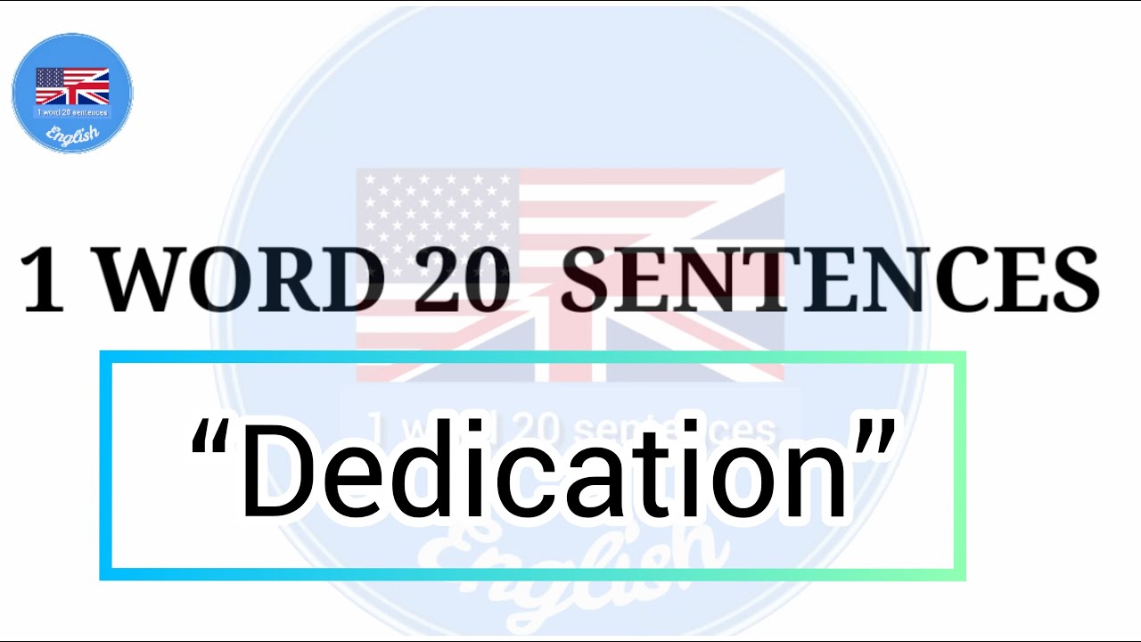Meaning of Dedication nd 20 sentences |1 word 20 sentences - YouTube