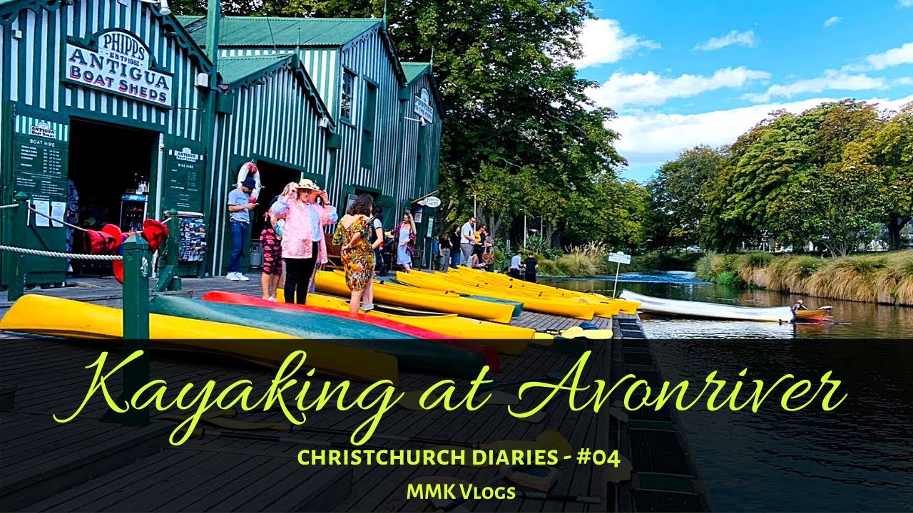 Kayaking at Avon River | Must Do Activities In Christchurch | MMK Vlogs ...