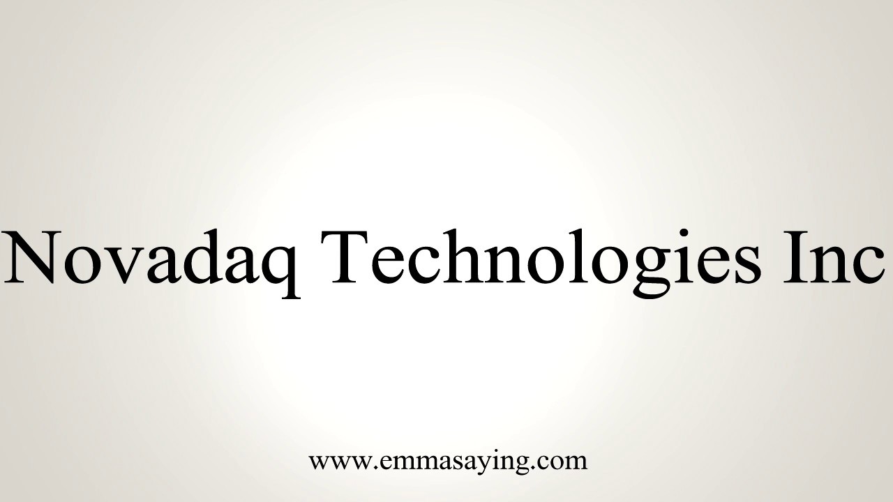 How to Pronounce Novadaq Technologies Inc - YouTube