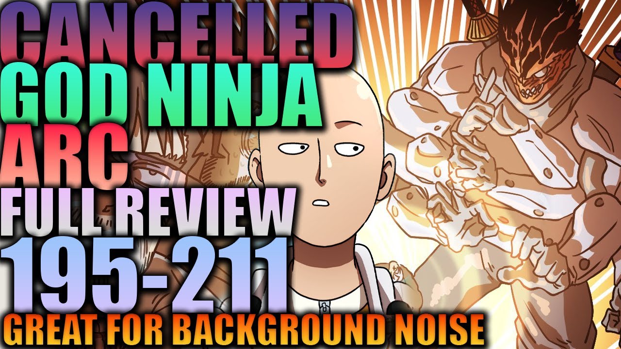 The Cancelled God Ninja Arc - Full Review (Ch.195 - 211) / One Punch ...