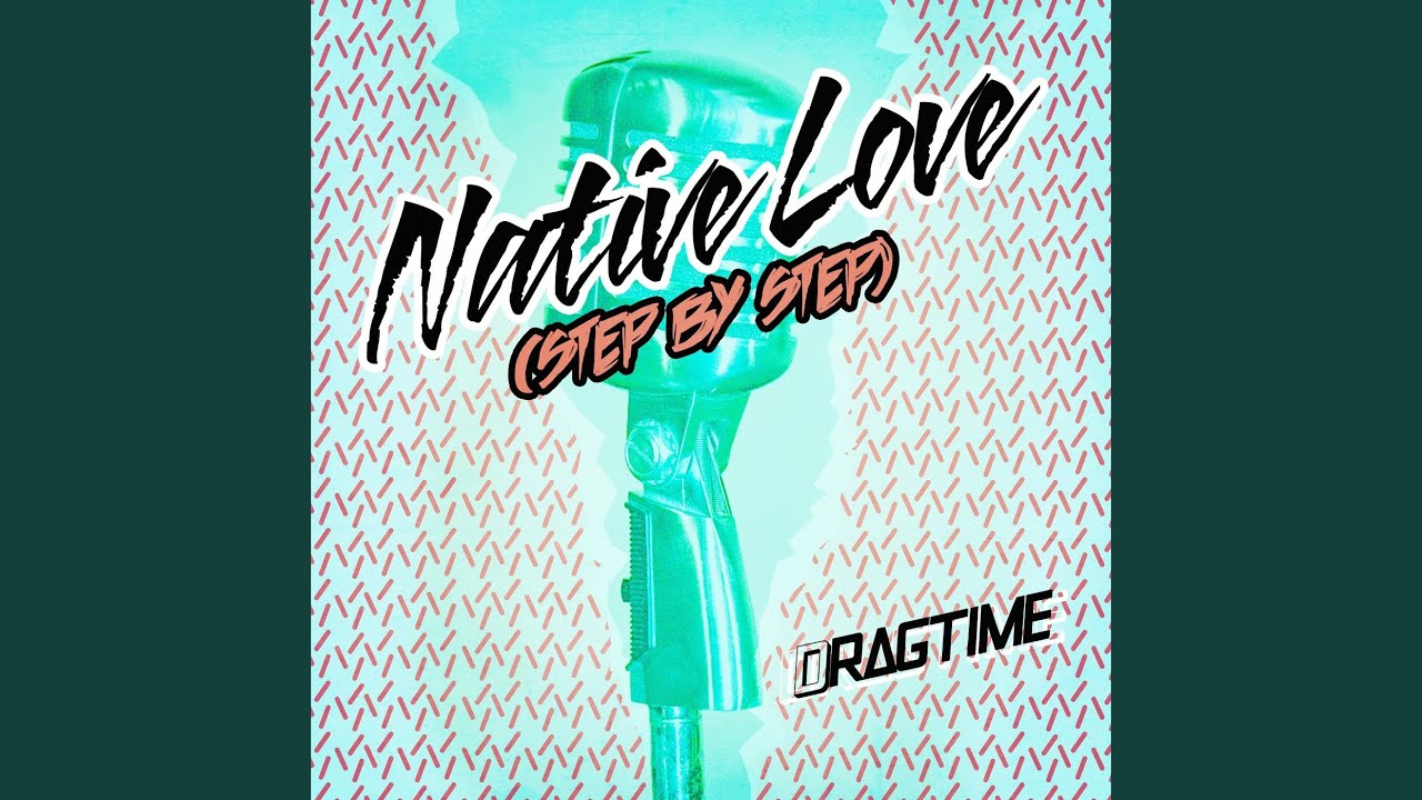 Native Love (Step by Step) - YouTube