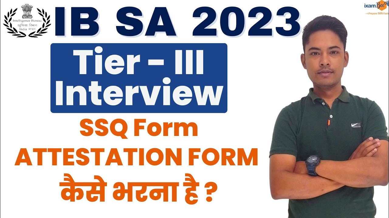 IB SA Interview 2023 II SSQ form and Attestation Form fill up II By ...