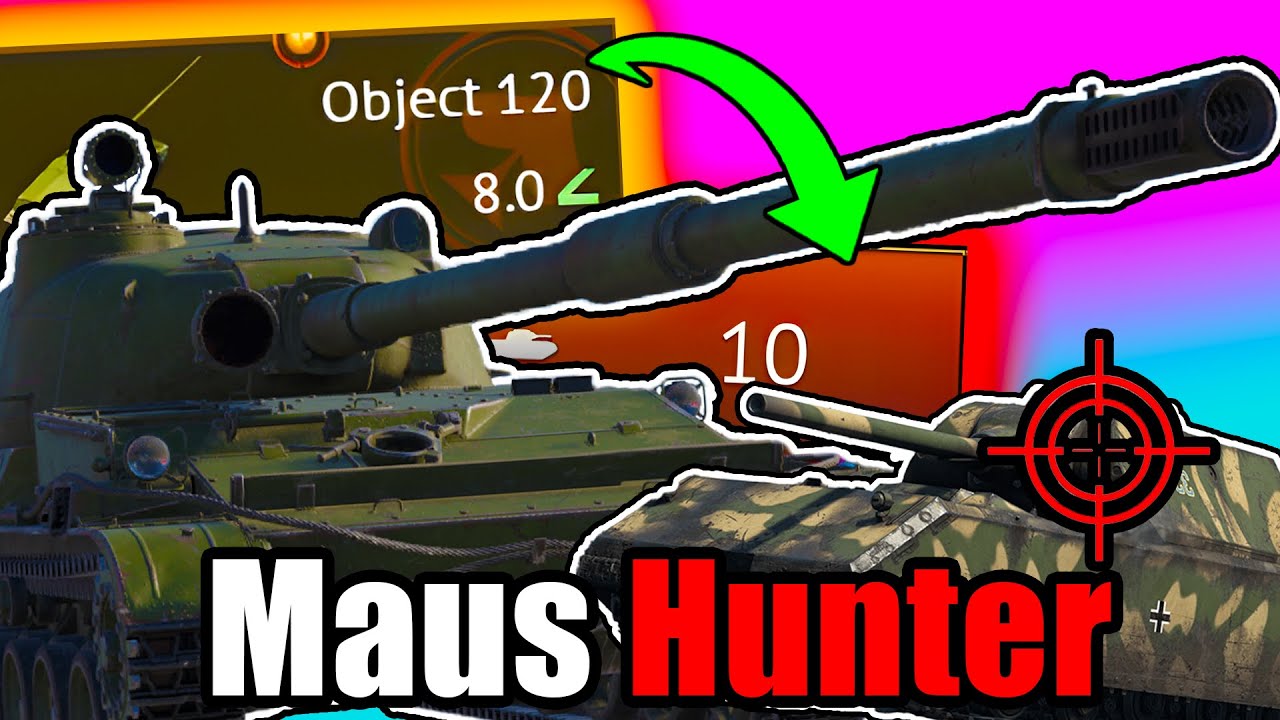 The Maus Hunter - Object 120 | War Thunder - YouTube