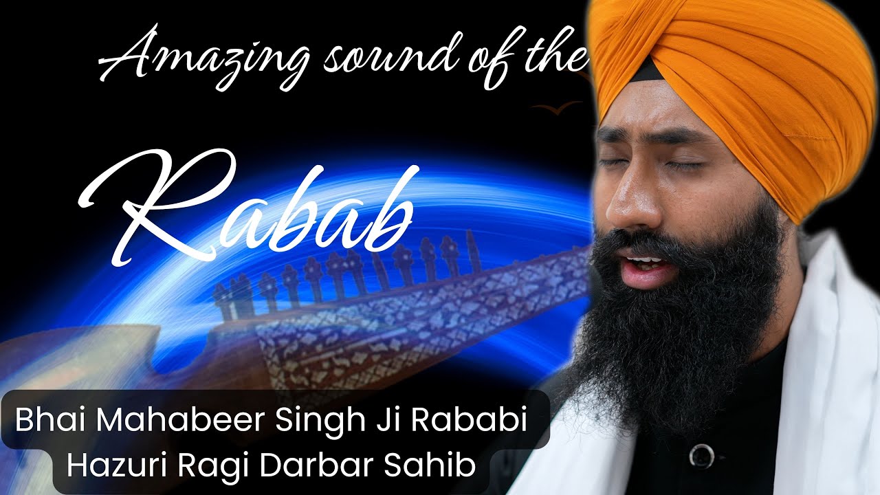 Amazing sound of the Rabab by Bhai Mahabeer Singh Ji Rababi Hazuri Ragi ...
