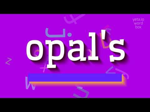 OPAL'S - OPAL'S NASIL OKUNUYOR?  #opal'ın (OPAL'S - HOW TO PRONOUNCE OPAL'S? #opal's)