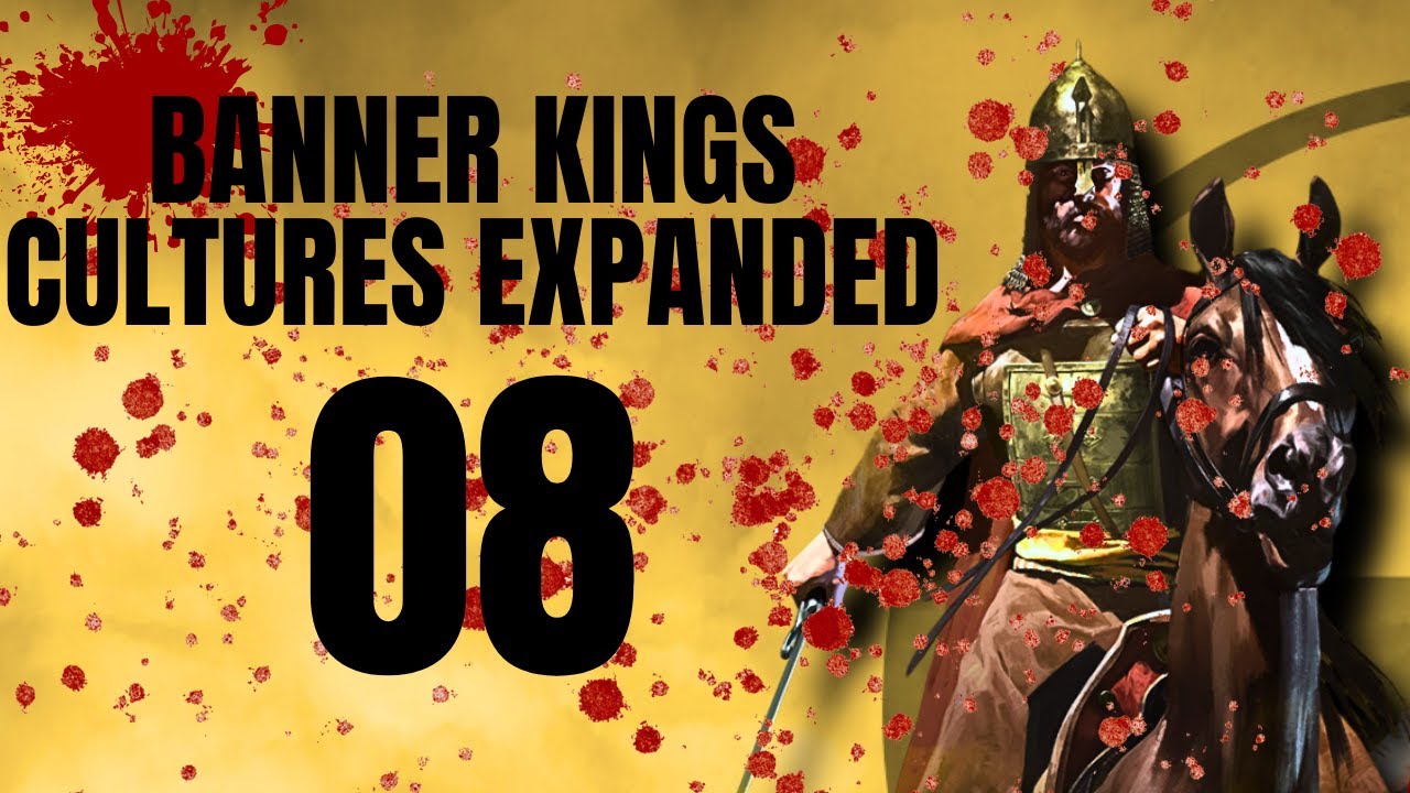 【TO BATTLE!】Banner Kings Cultures Expanded Part 8【Bannerlord Mod ...