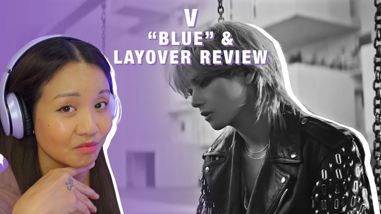 Retired Dancer's Reaction to V "Blue" M/V + "Layover" Album Review ...