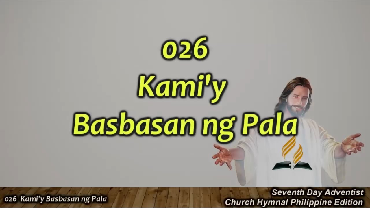 SDAH 026 – Kami’y Basbasan ng Pala - YouTube