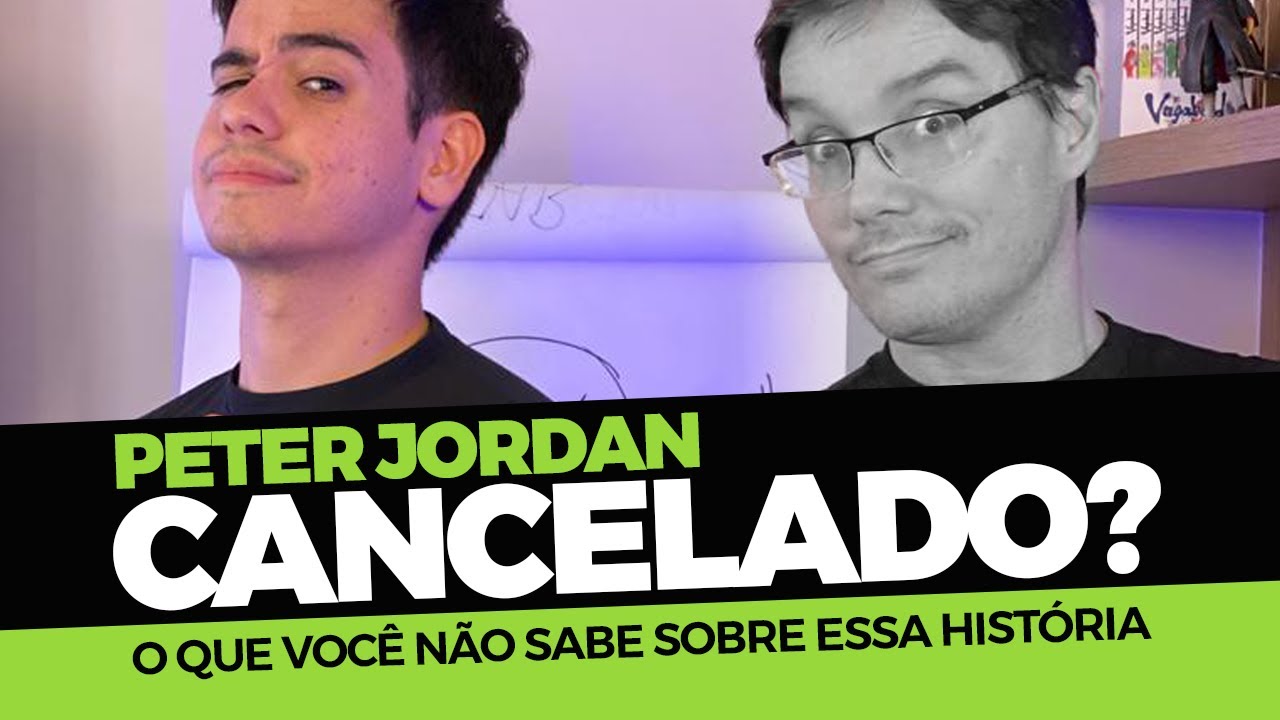 CANCELAMENTO do Peter Jordan | Ei Nerd, O que você NÃO SABE! - YouTube
