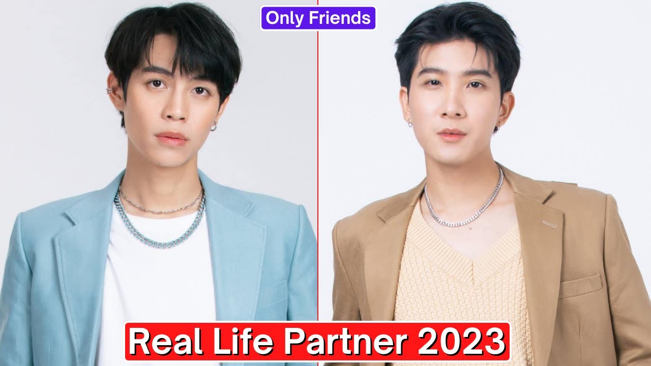 First Kanaphan And Khaotung Thanawat (Only Friends) Real Life Partner ...