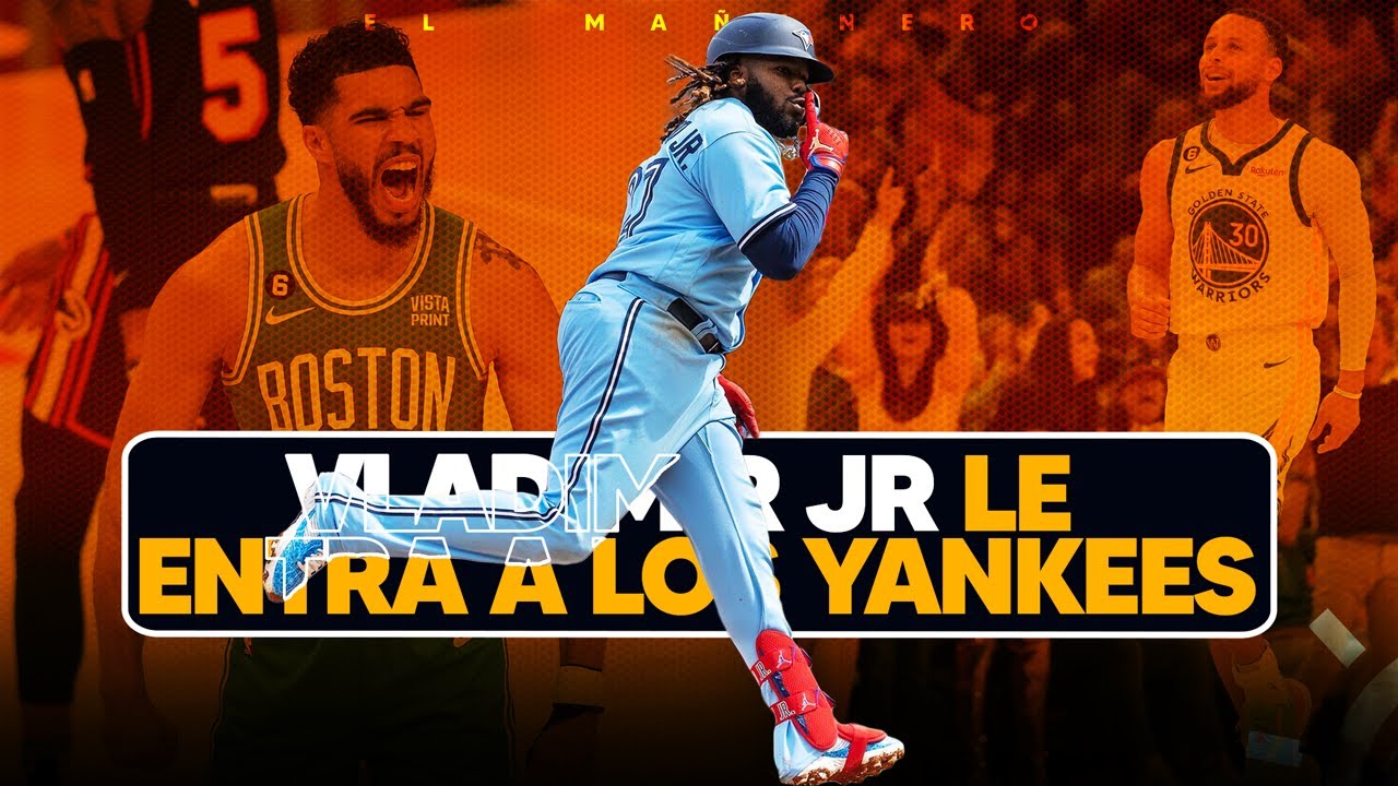 Vladimir Jr le entra a los Yankees - GSW y Boston ganan en la NBA - Las ...