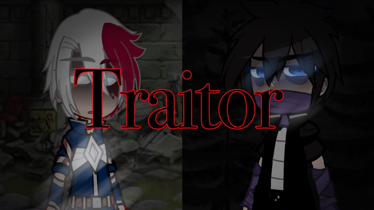 Traitor. ` ` [] BNHA/MHA [] angst [] Original Concept [] !!Not a ship ...