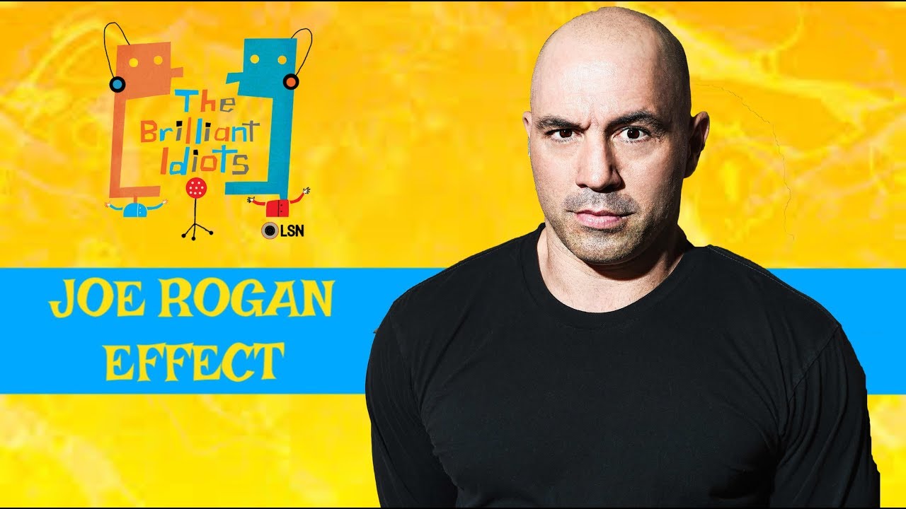 Brilliant Idiots: The Joe Rogan Effect - YouTube