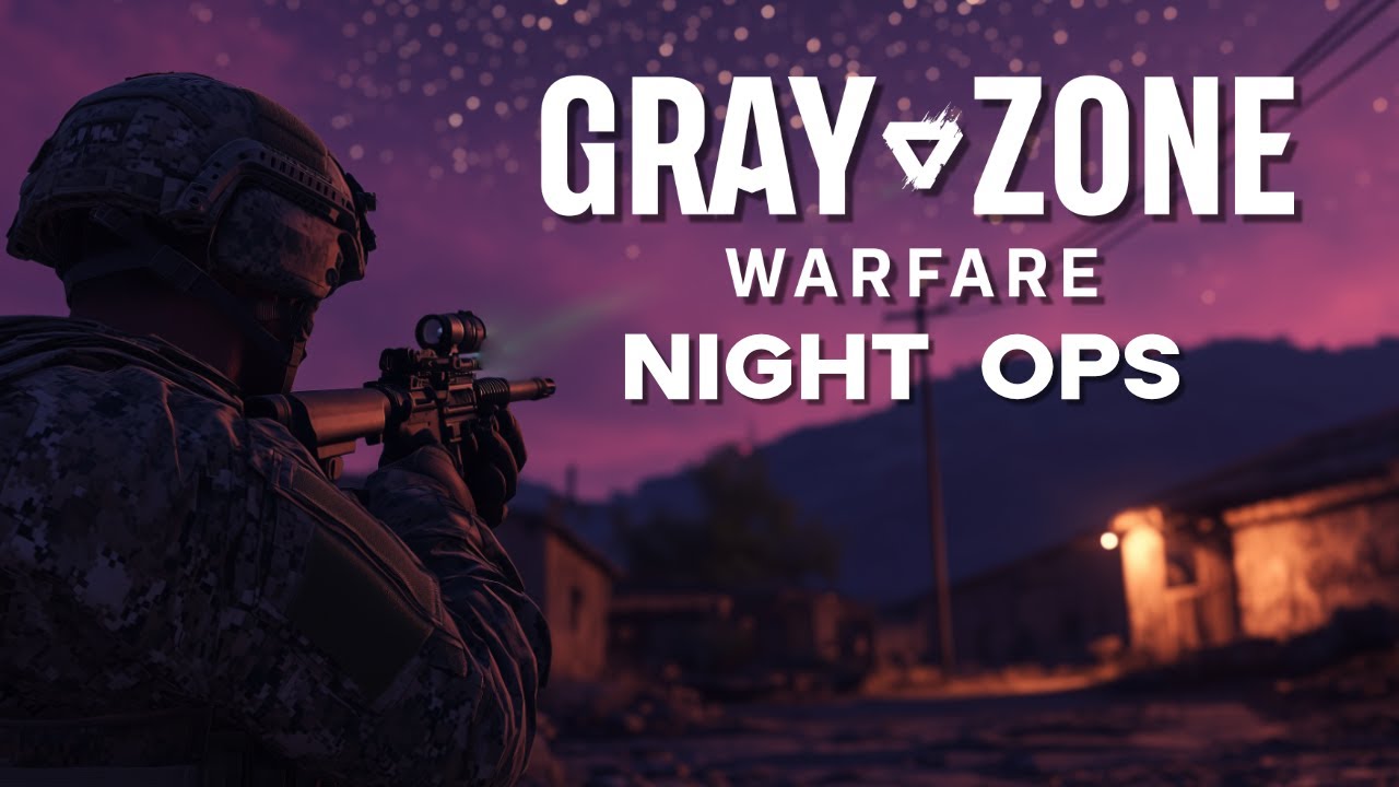 Night Ops Launch Day | Gray Zone Warfare - YouTube