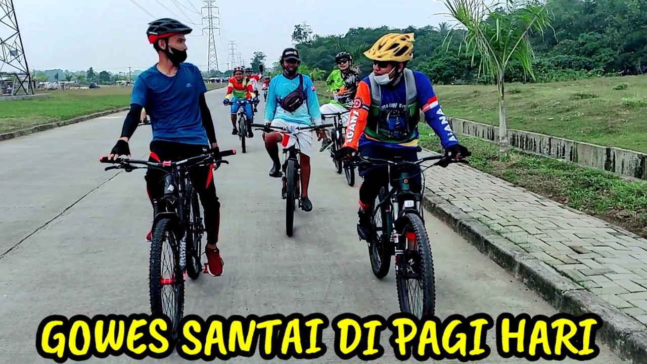 Gowes Santai di Pagi Hari | Gowes Bersama Sama - YouTube