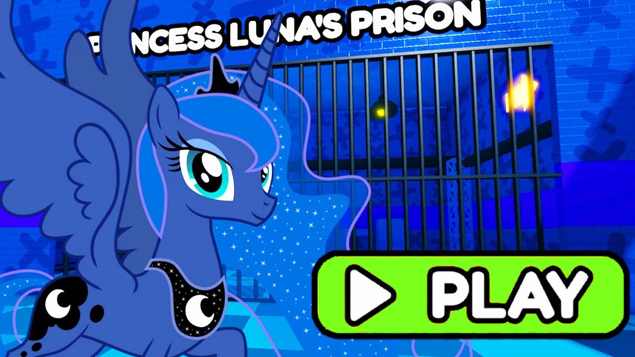 PRINCESS LUNA'S - MY LITTLE PONY'S PRISON RUN OBBY ROBLOX - YouTube
