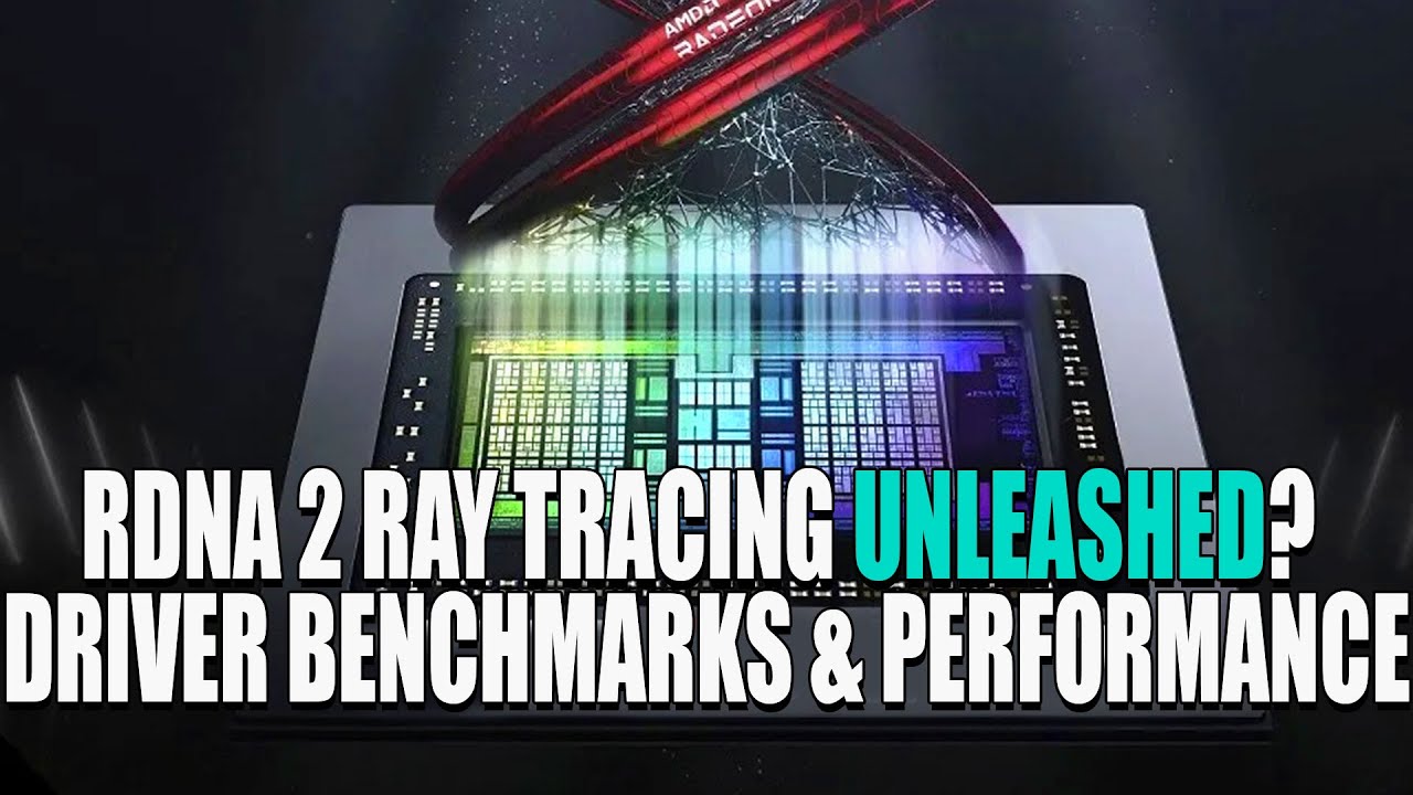 RDNA 2 Ray Tracing UNLEASHED? Driver Benchmarks & Performance | Radeon ...