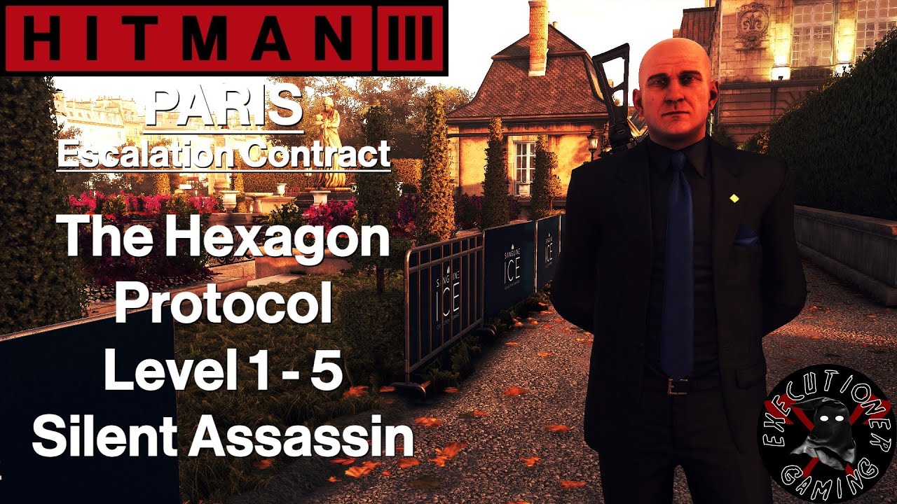 Hitman 3: Paris - Escalation Contract - The Hexagon Protocol Level 1-5 ...