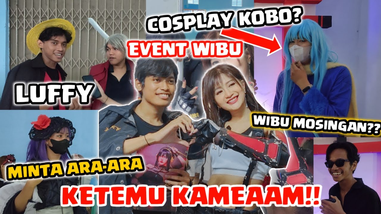 KE EVENT WIBU KETEMU KAMEAAM?! Minta Ara-Ara Sama Cosplayer ...