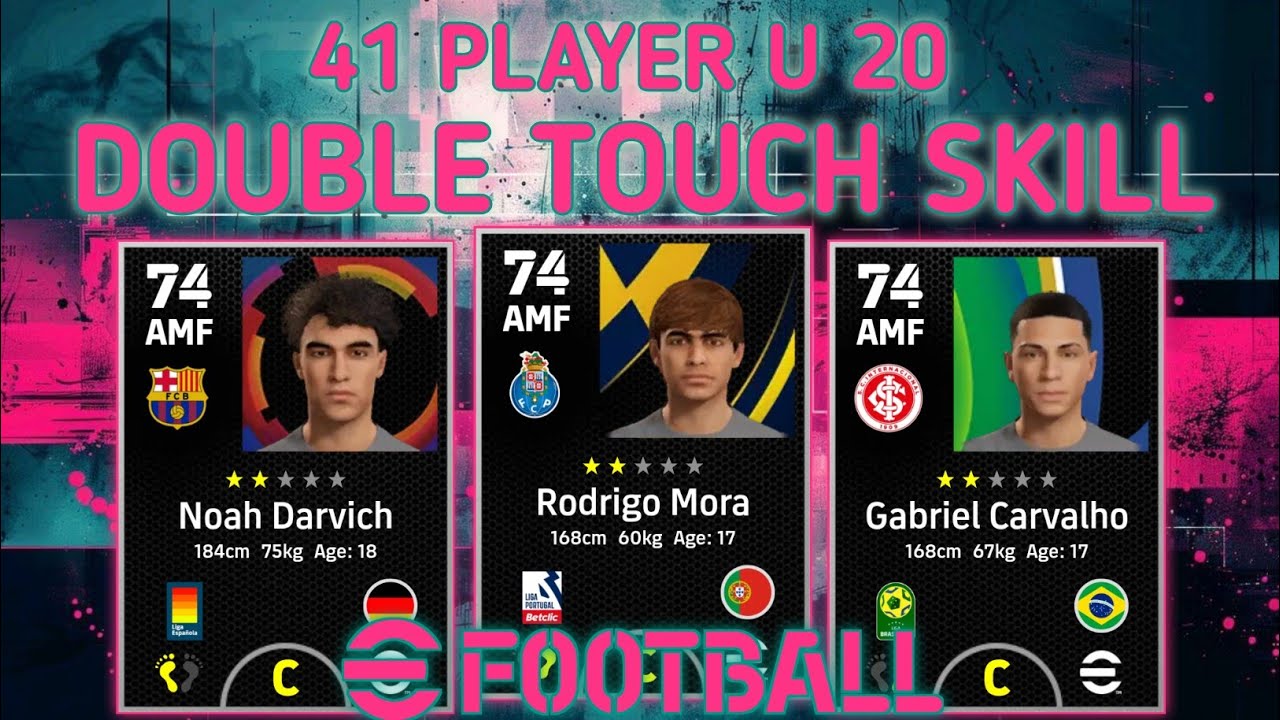 U 20 REAL FACE DOUBLE TOUCH SKILL EFOOTBALL 2025 - YouTube