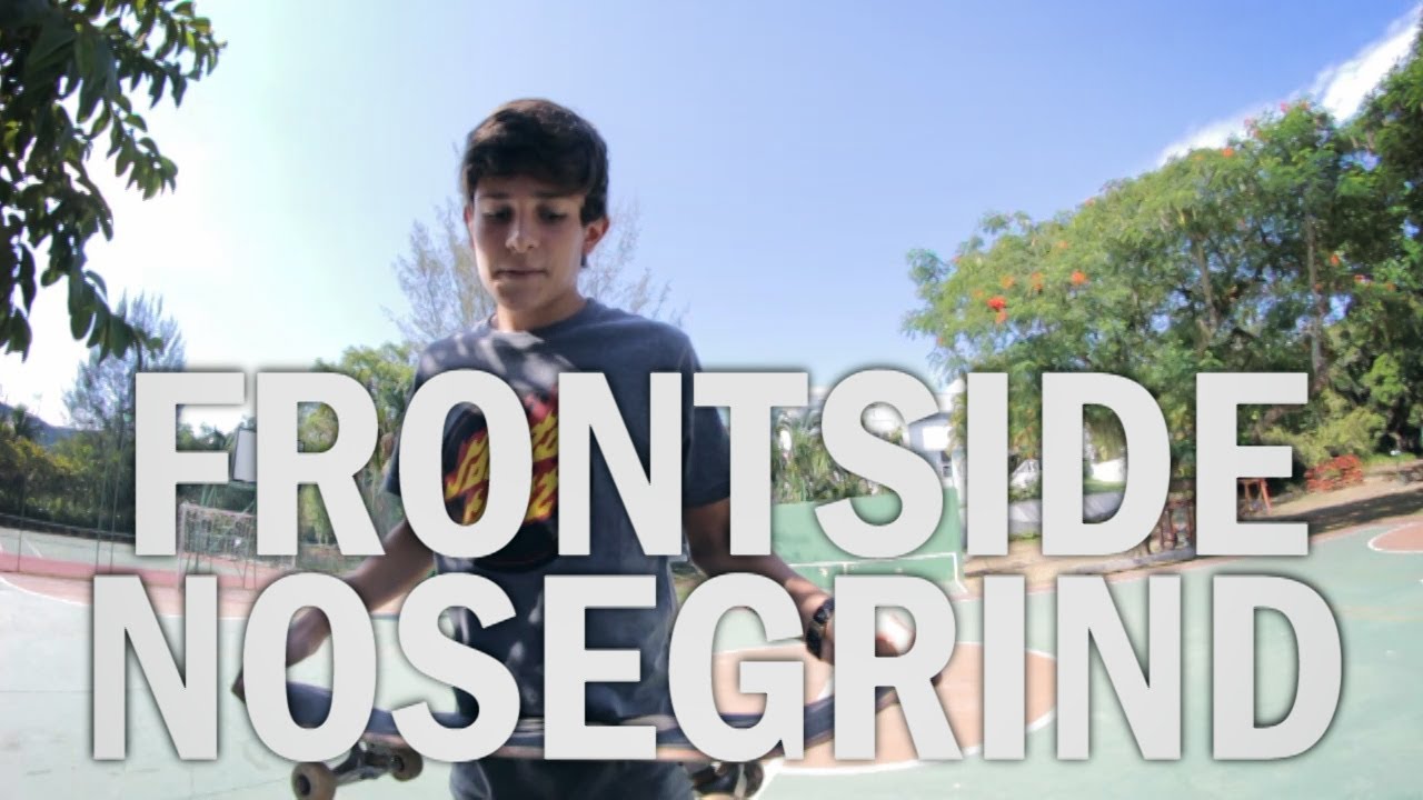 Como mandar - FRONTSIDE NOSEGRIND - SkatistaBR - YouTube