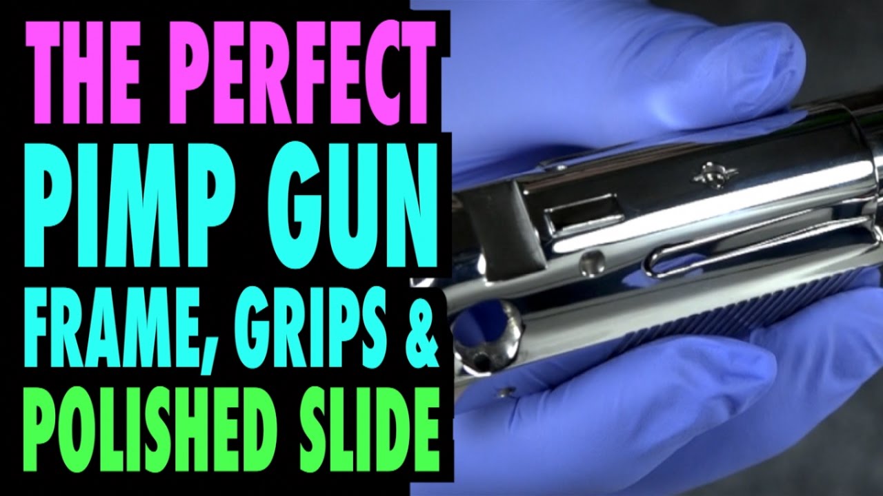 PIMP GUN Update: Frame, Grips & Polished Slide - YouTube