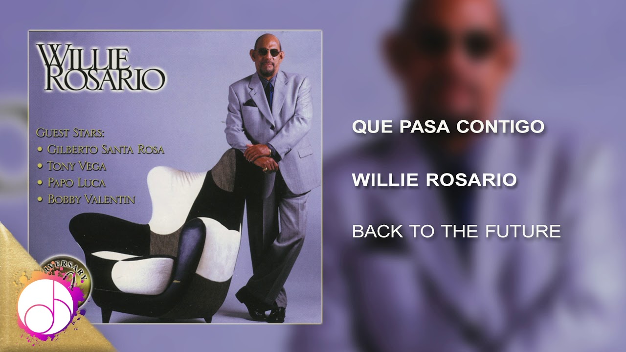 Que Pasa Contigo Willie Rosario Audio Cover YouTube que-pasa-contigo-willie-rosario-audio-cover-youtube