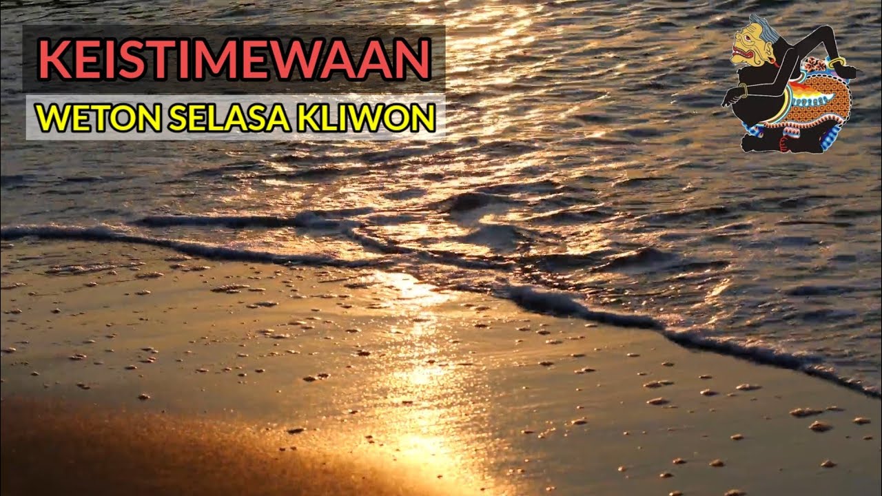 KEISTIMEWAAN WETON SELASA KLIWON MENURUT PRIMBON JAWA - YouTube