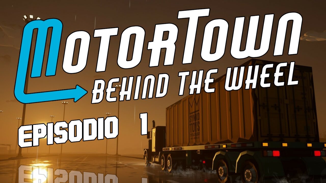 MotorTown Behind the Wheel - Episodio 1 - YouTube