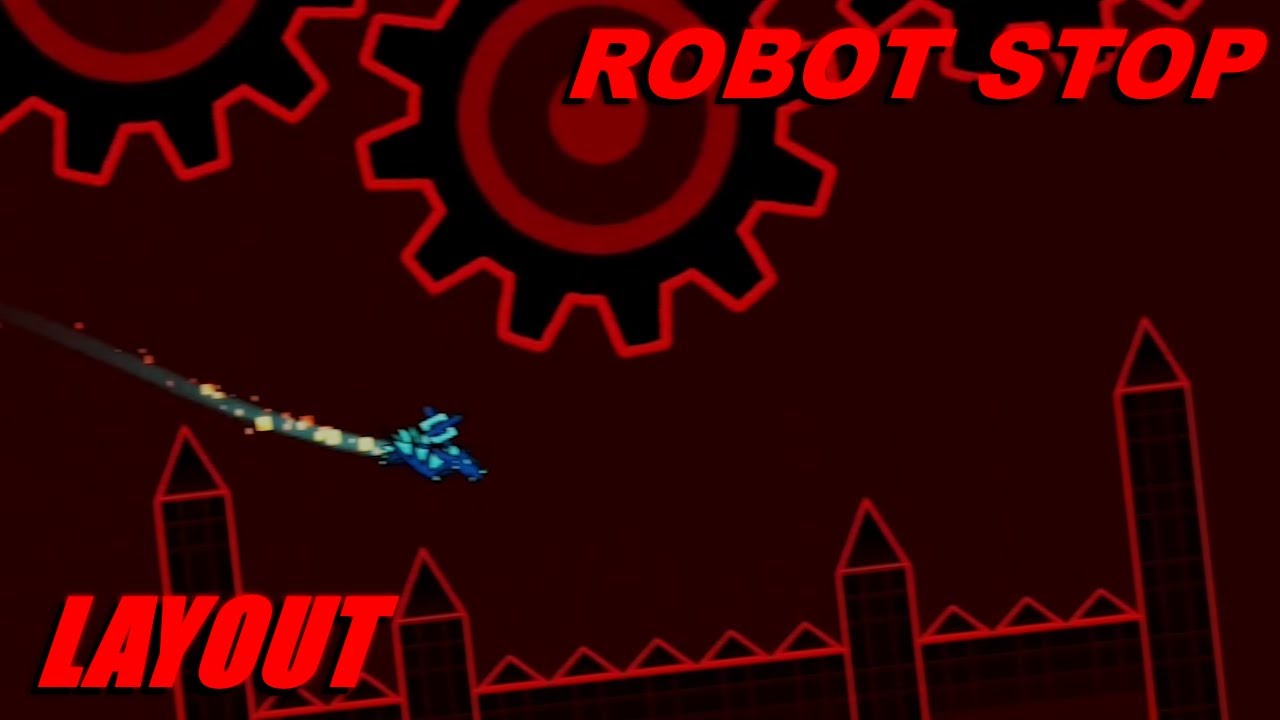ROBOT STOP by King Gizzard & the Lizard Wizard | Geometry Dash Layout Showcase - YouTube