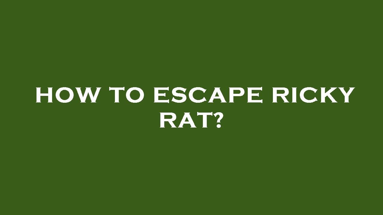 How to escape ricky rat? - YouTube