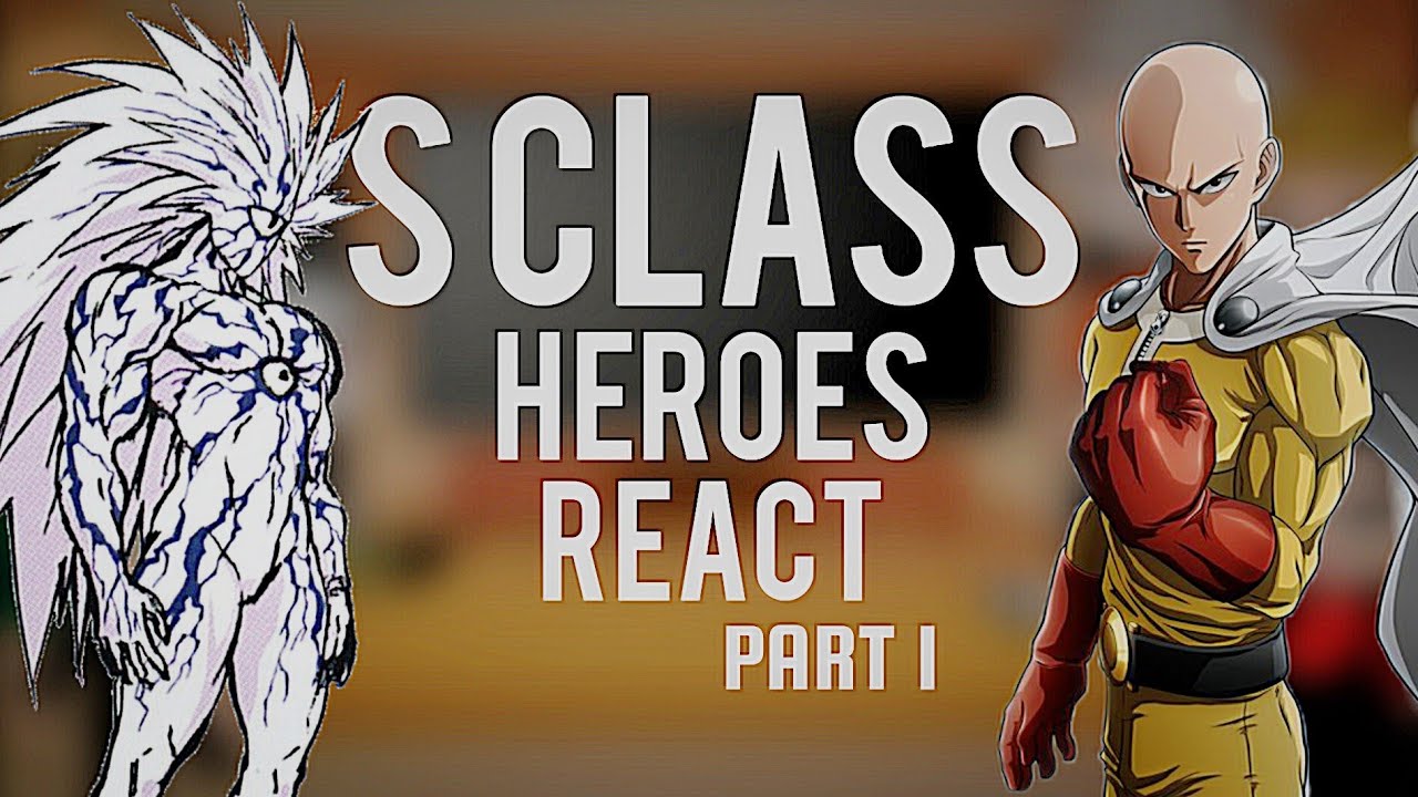 S Class Heroes React To Saitama | Part 1 | ZENDOXx - YouTube