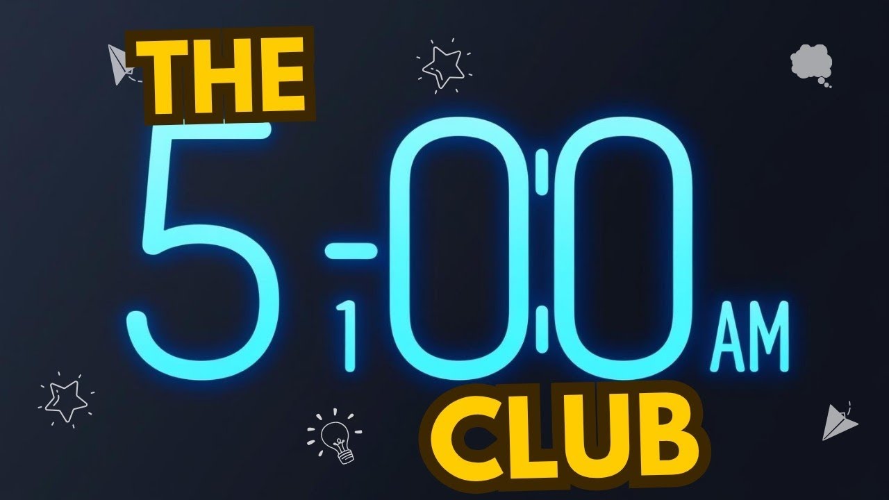 The 5 AM Club - YouTube